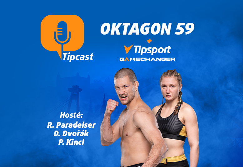 Dvořák, Kincl a Paradeiser v Tipcastu! Téma? Oktagon 59 | Tipsport